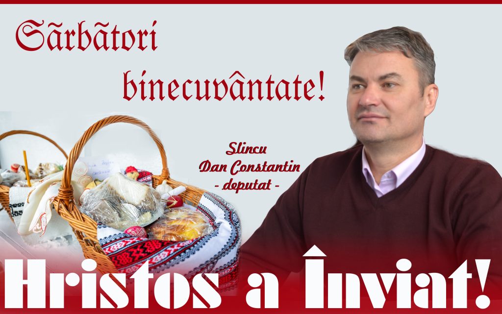 Mesaj de Paște al deputatului Dan Constantin Șlincu - Curierul Regional